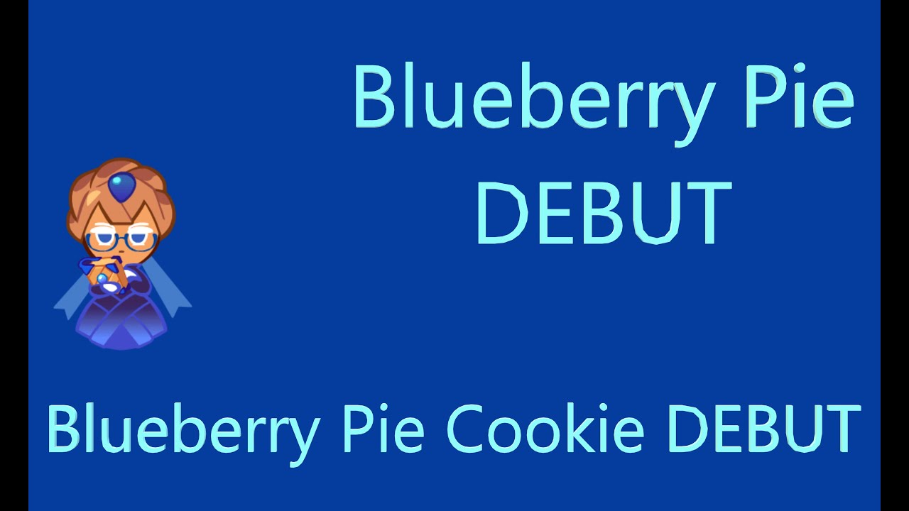 Crk Blueberry Pie Cookie Debut Jinxlol Cookie Run Kingdom Youtube 5608