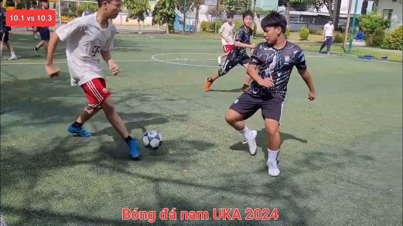 Bóng đá nam UKA 2024: 5 phút cuối trận 10.1 vs 10.3 - YouTube