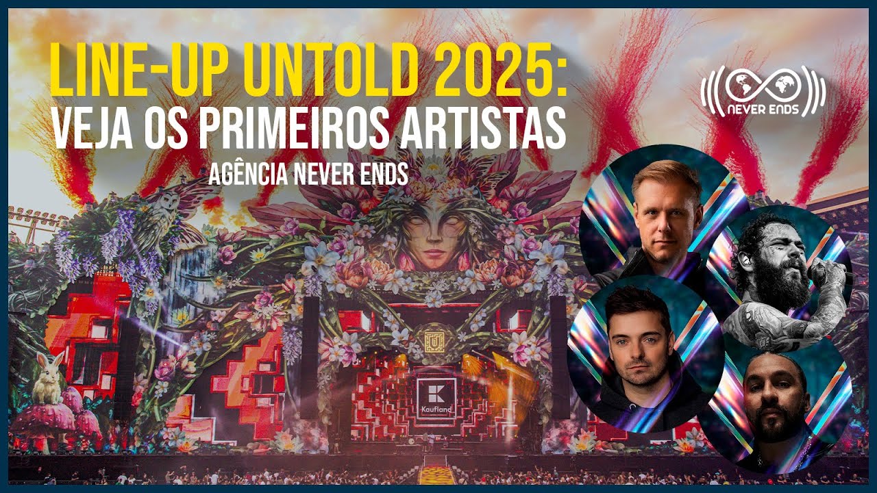 1° Anúncio de Line-Up do UNTOLD 2025 | Agência Never Ends - YouTube