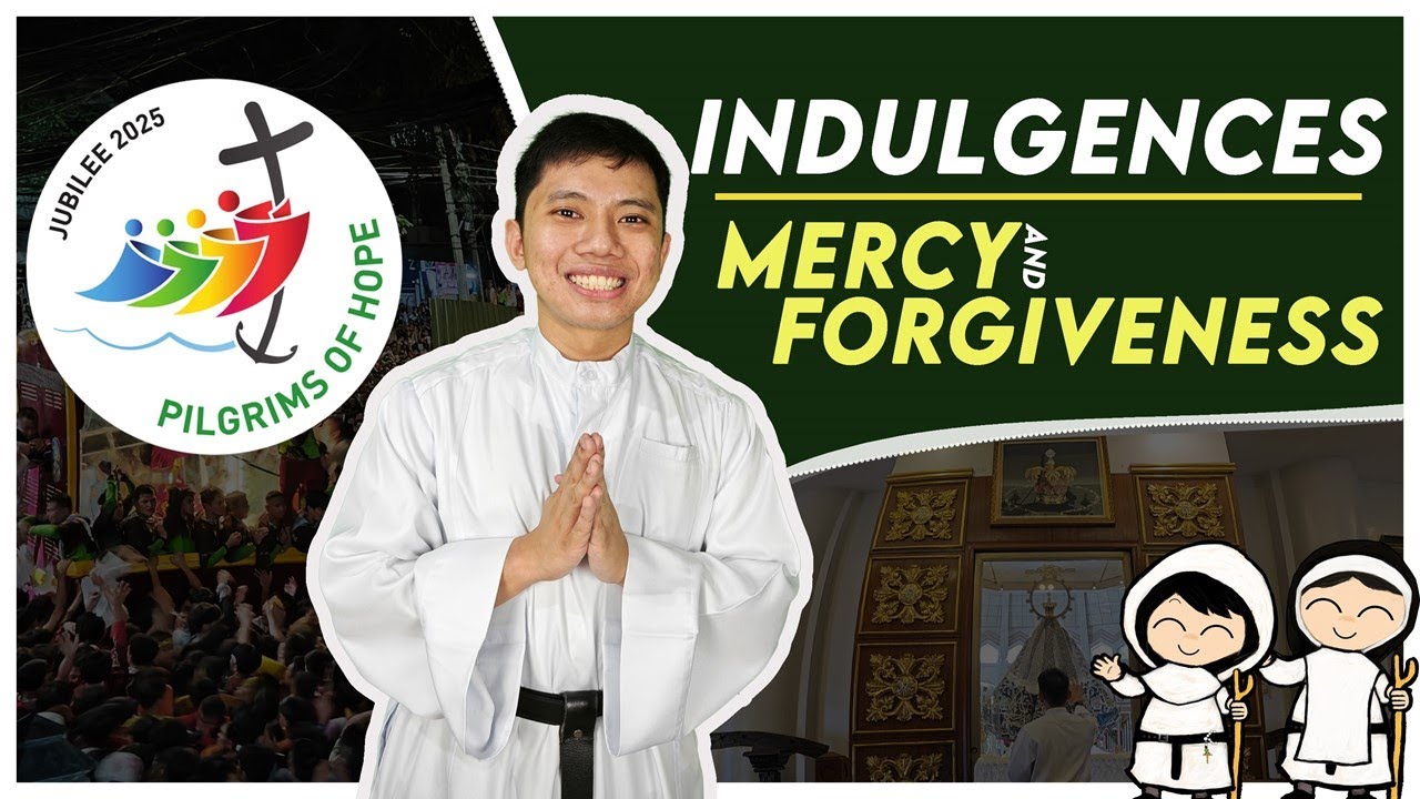 INDULGENCE AND THE JUBILEE YEAR 2025 | BRO. CHRISTIAN CODILLA ...