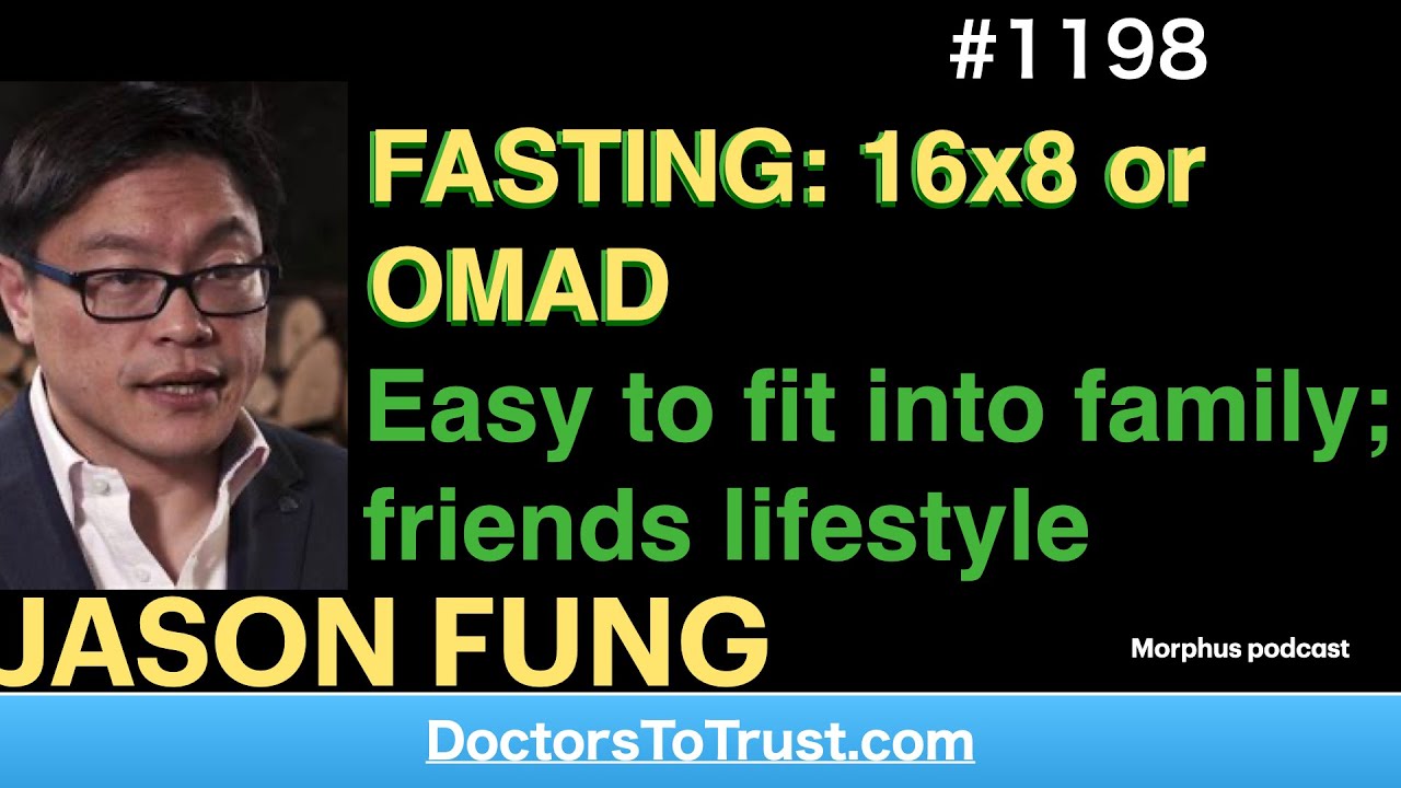 JASON FUNG 5’ | FASTING: 16x8 or OMAD. Easy to fit into family; friends ...