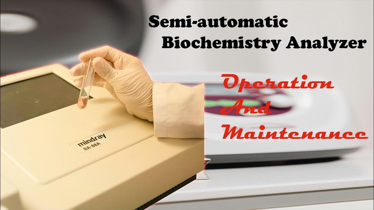 Part 2 on how to use the semi automated chemistry analyser - YouTube