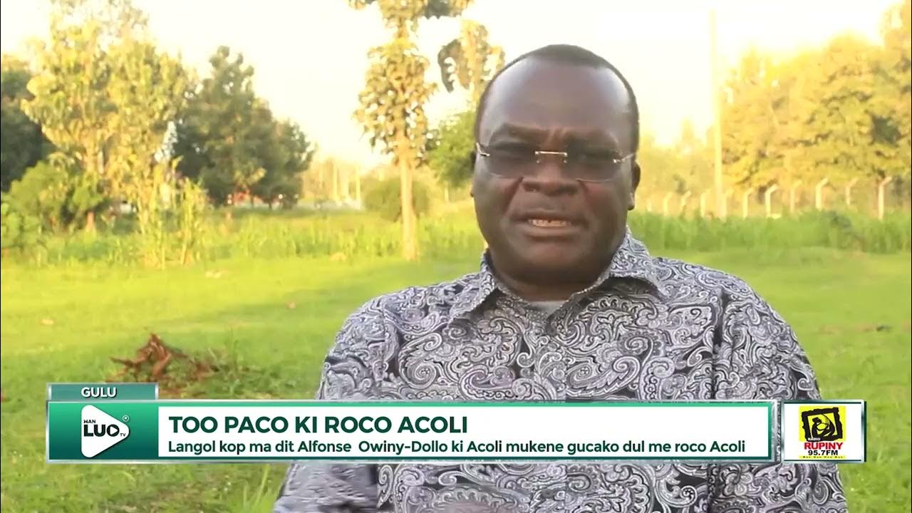 LOK PA CJ OWINY DOLLO IKOM TOO PACO KI ROCO ACOLI - YouTube