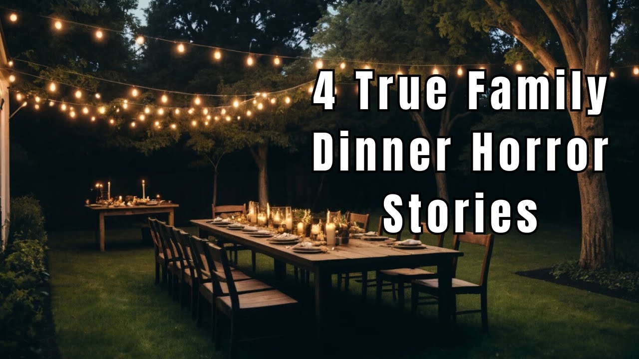 4 True Family Dinner Horror Stories That Will Haunt You Forever 😱 ...