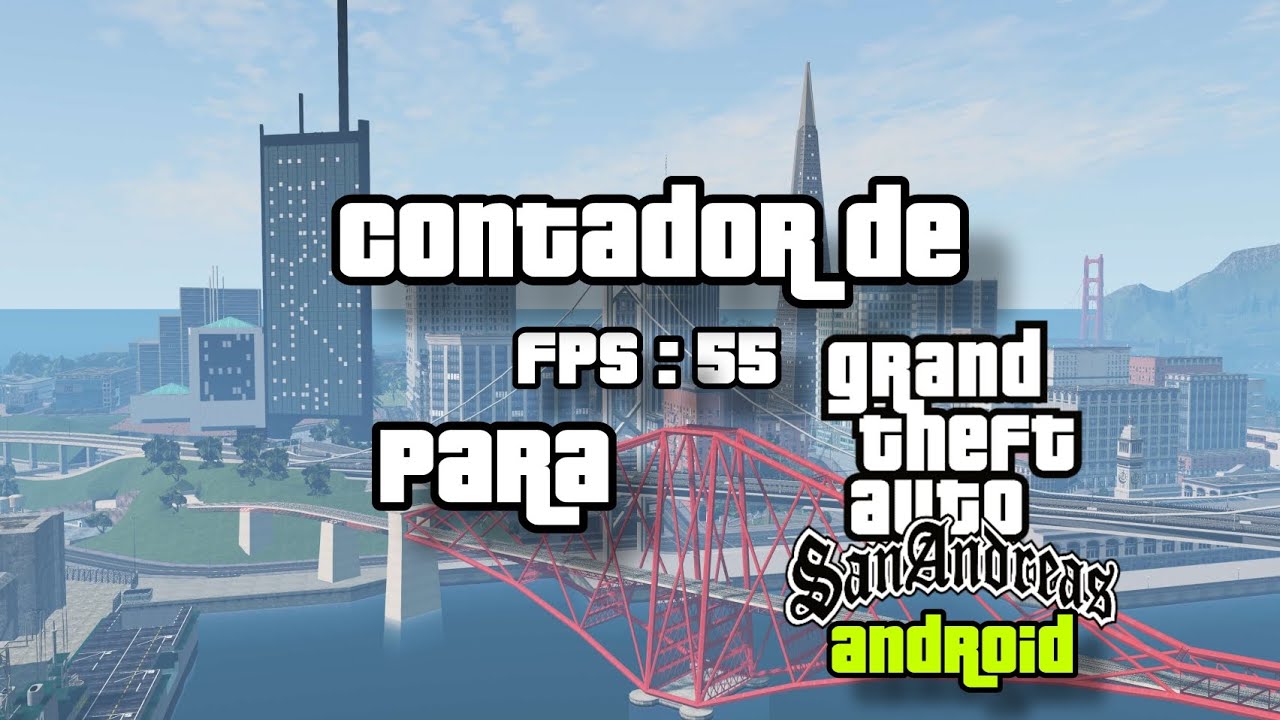 Mod 60 FPS + contador de FPS para GTA San Andreas Android - YouTube