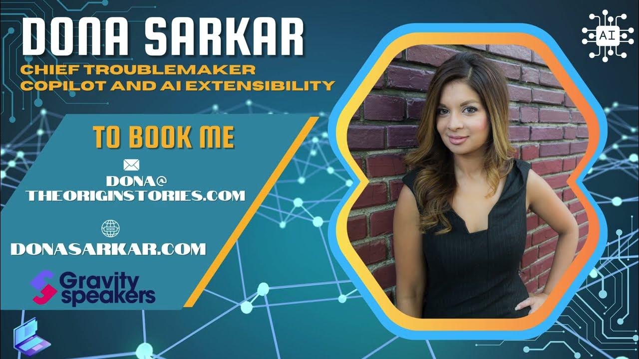 Dona Sarkar | Keynote Speaker, Chief Troublemaker of Microsoft’s AI Extensibility Program Demo ...