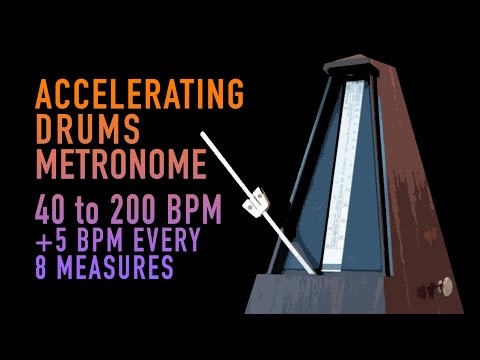 Accelerating Drums Metronome 40 - 200 bpm (+5 beats/8 measures) - YouTube