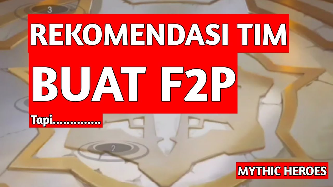 REKOMENDASI TIM UNTUK F2P || MYTHIC HEROES - YouTube