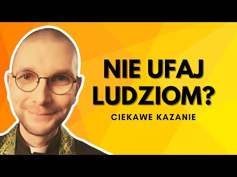 NIE UFAJ LUDZIOM! | ks. Mateusz Szerszeń CSMA