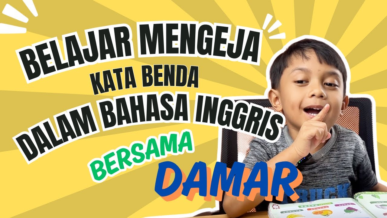 BELAJAR MENGEJA KATA BENDA DALAM BAHASA INGGRIS | BELAJAR BARENG DAMAR ...