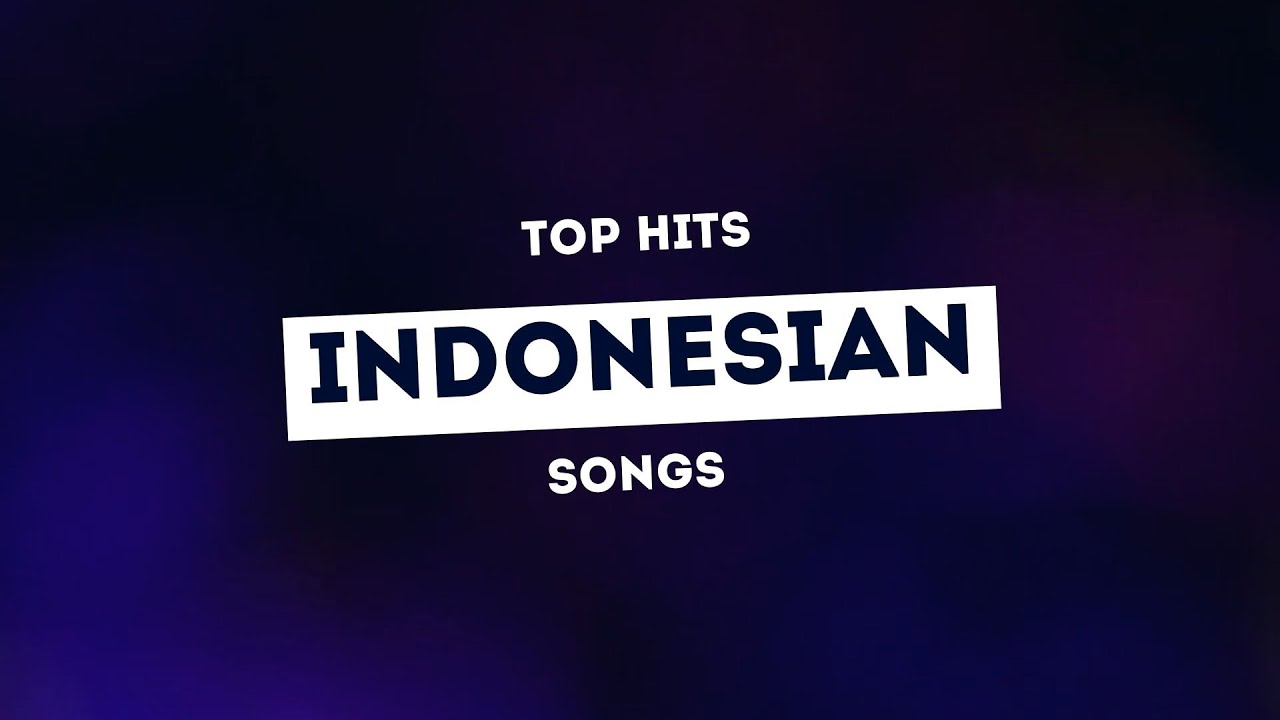 Top Indonesian Songs 2021 ~ Chilling mix music songs morning vibes ...