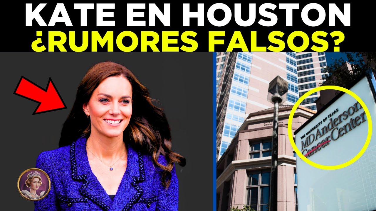 ¿KATE MIDDLETON en HOUSTON? 🌟 La VERDAD 🔍 detrás del RUMOR MÉDICO 🏥 ...