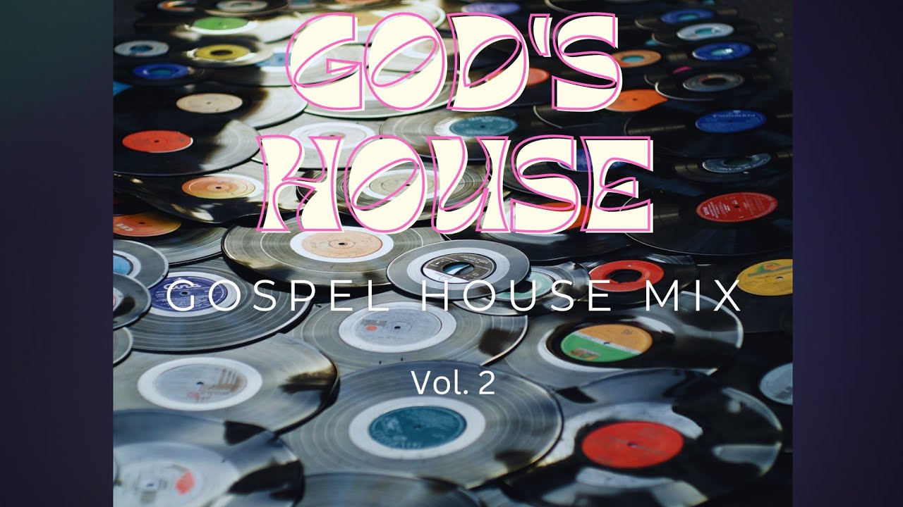 God's House Vol. 2 - Gospel House Mix - YouTube