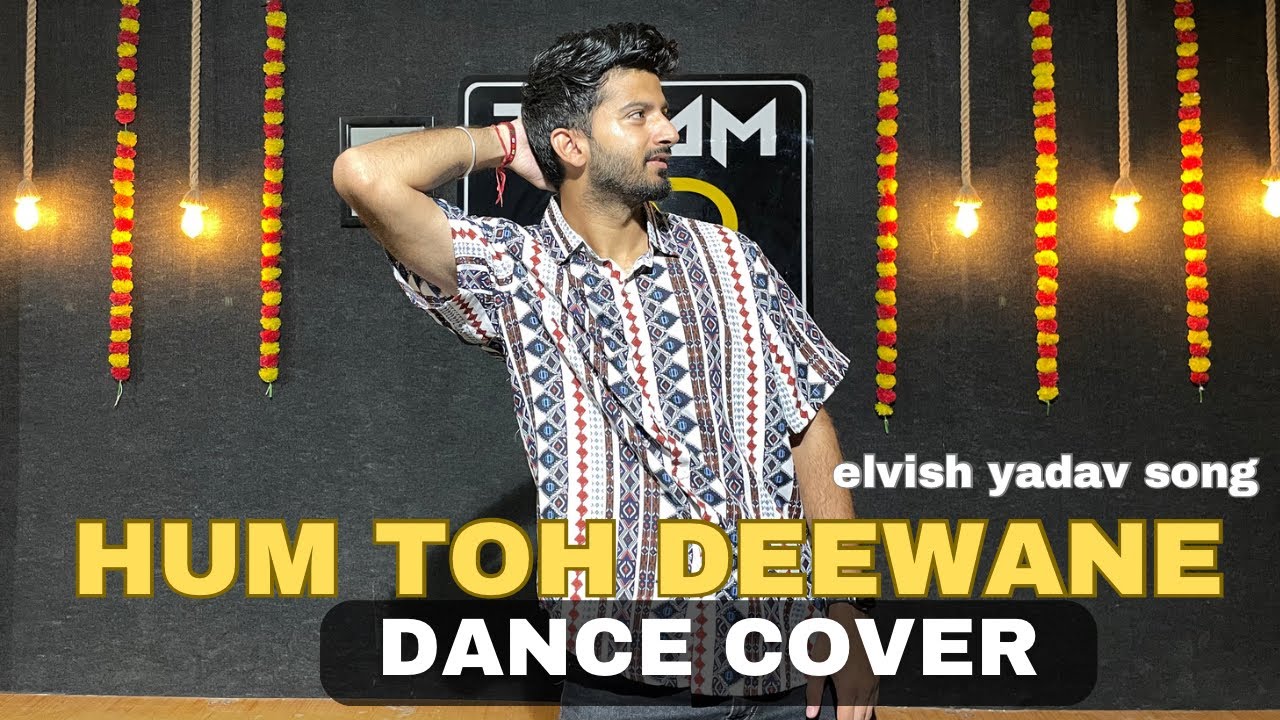 HUM TOH DEEWANE SONG DANCE | Elvish yadav new song | urvashi rautela # ...