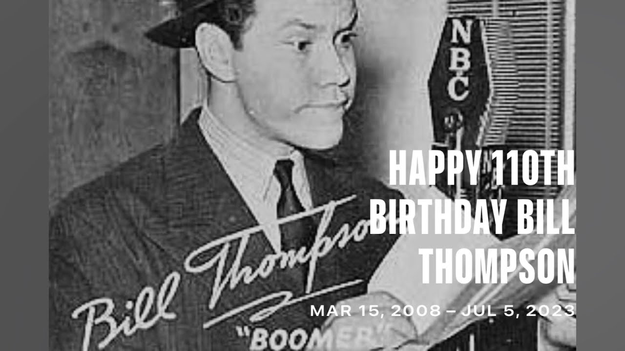 Happy 110th Birthday Bill Thompson! - YouTube