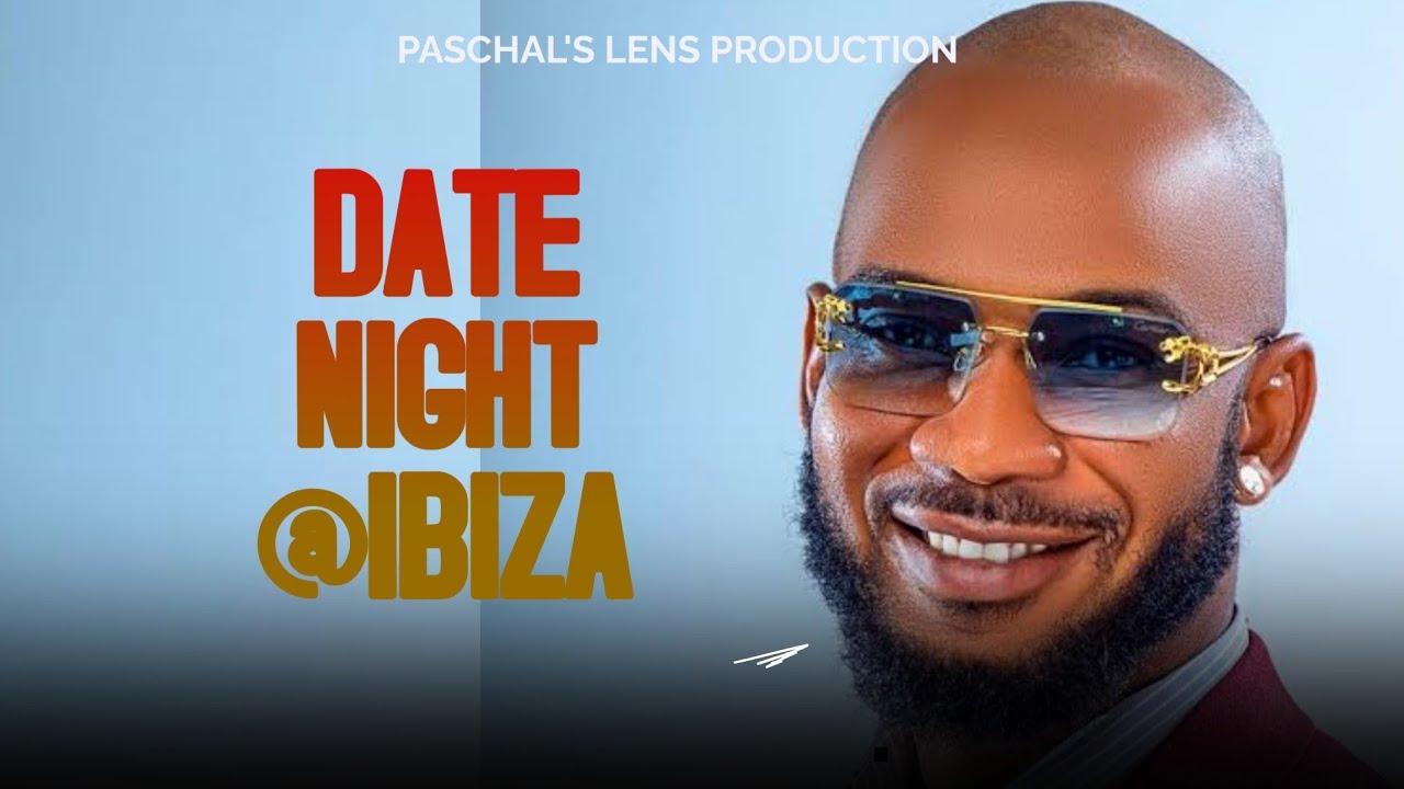 DATE NIGHT @IBIZA, EMEKA MACPHERSON || PASCHAL OSUBOR PRODUCTIONS @NollywoodStreams #comedyvideo ...