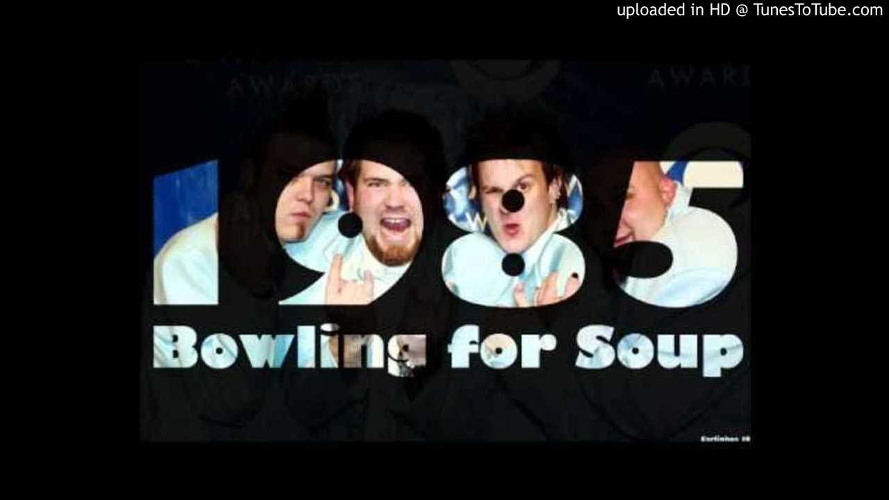 Bowling For Soup - 1985 - YouTube