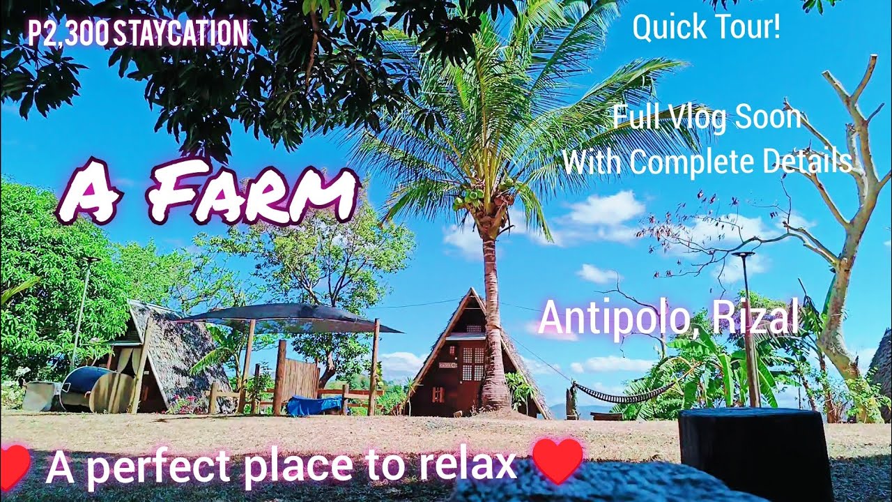 A Farm Antipolo - Affordable Staycation in Antipolo Rizal - Hidden Gem ...