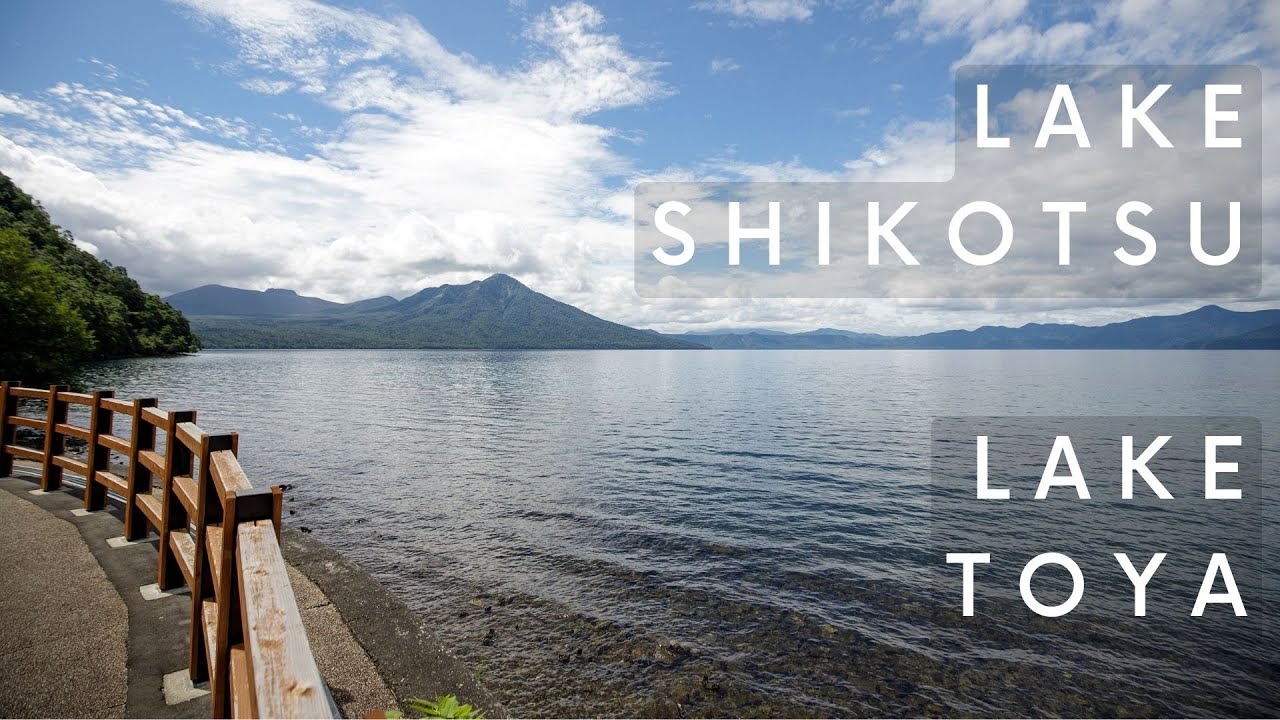 Lake Shikotsu and Lake Toya Tour in Hokkaido - YouTube