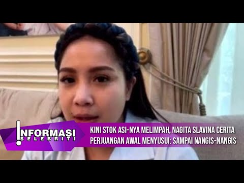 Kini Stok ASI-nya Melimpah, Nagita Slavina Cerita Perjuangan Awal Menyusui: Sampai Nangis-Nangis