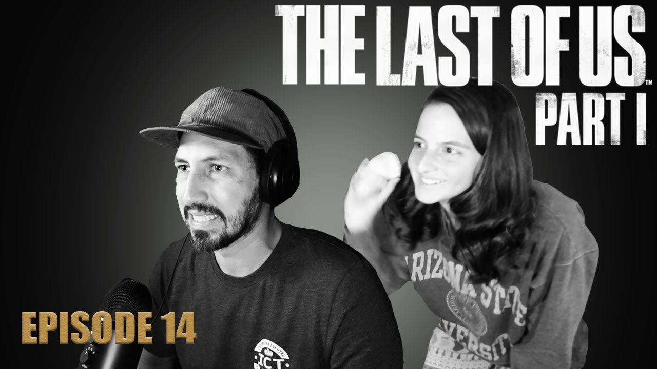 The Last of Us: Part 1 / EP 14 / The Story of Ish - YouTube
