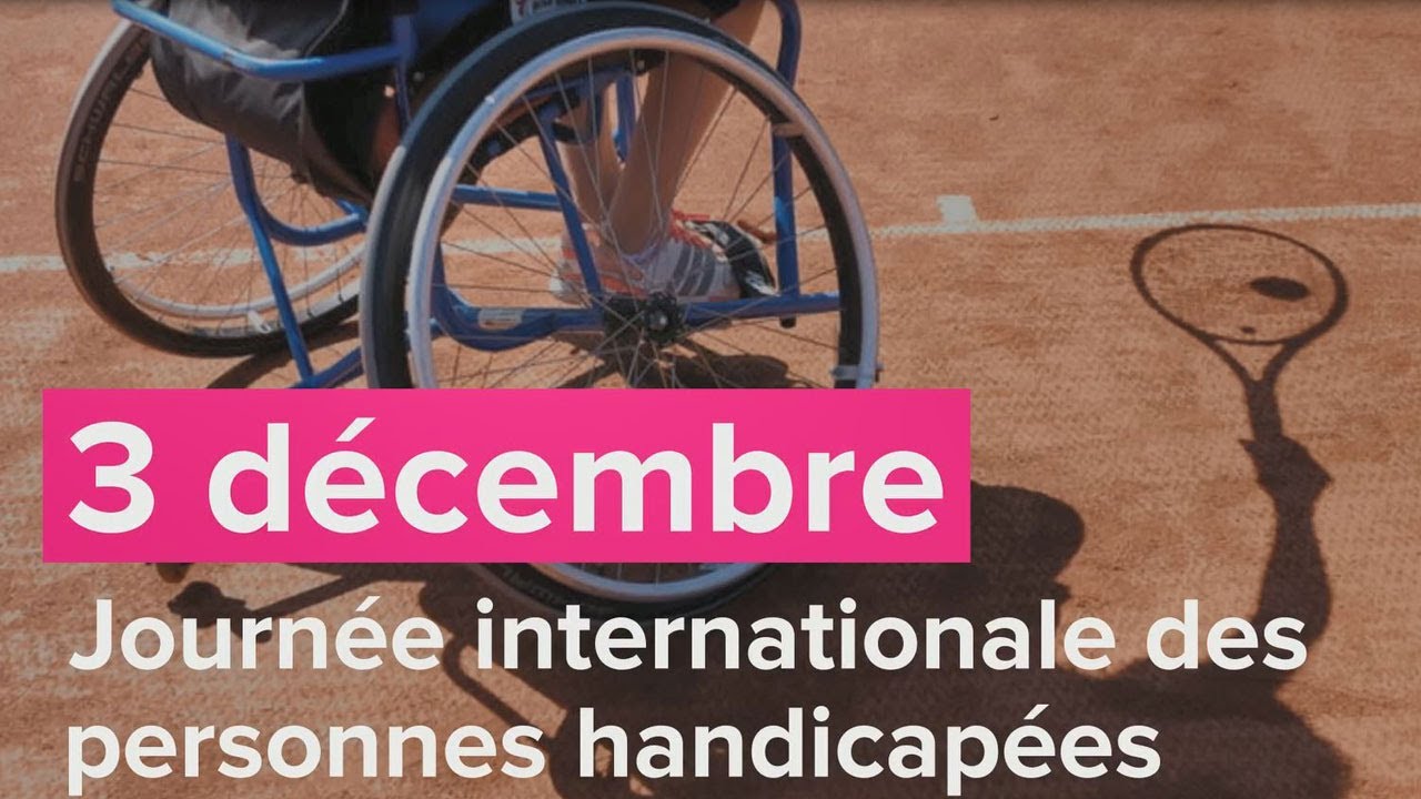 3 décembre 2019 : journée internationale des personnes handicapées ...