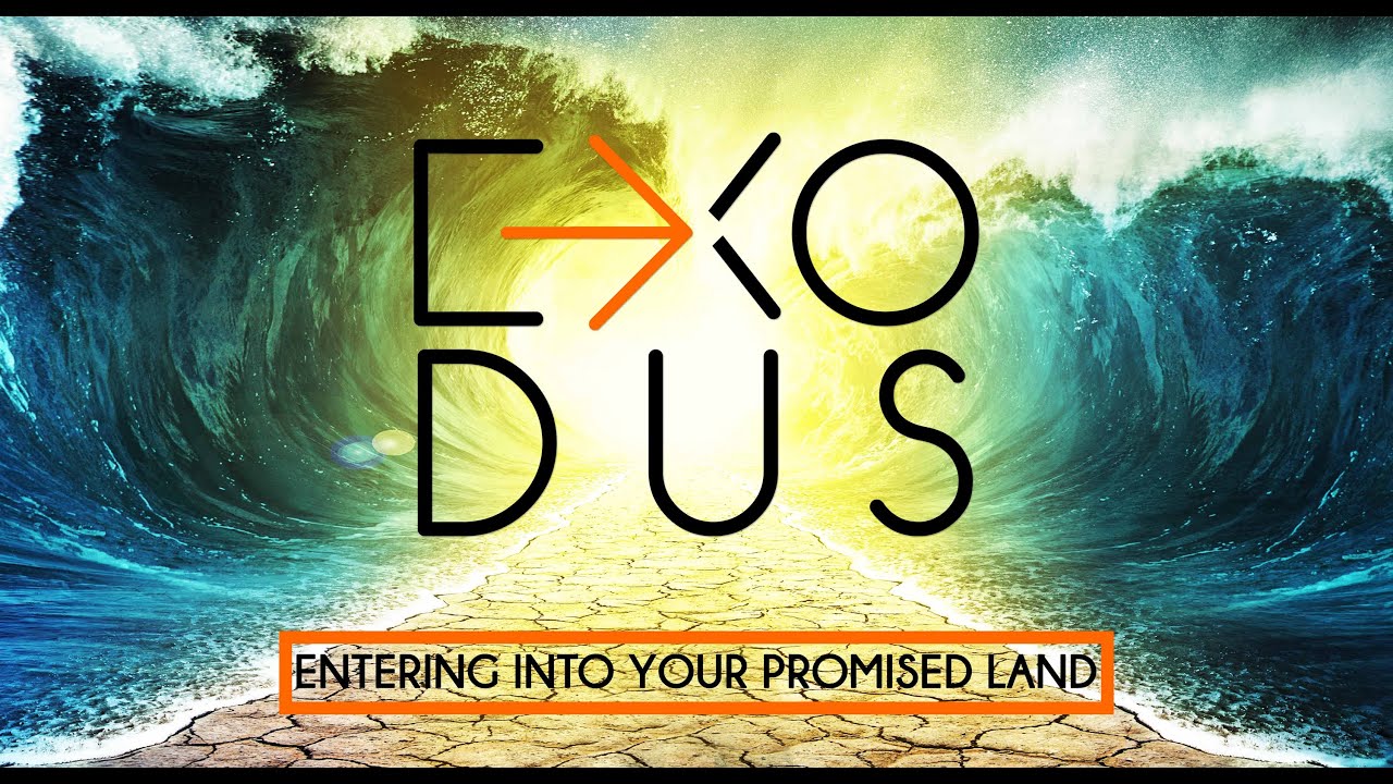 Exodus: Entering Into Your Promised Land Trailer - YouTube