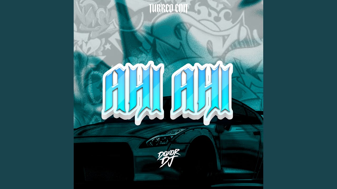 Ahi Ahi (Turreo Edit) - YouTube Music