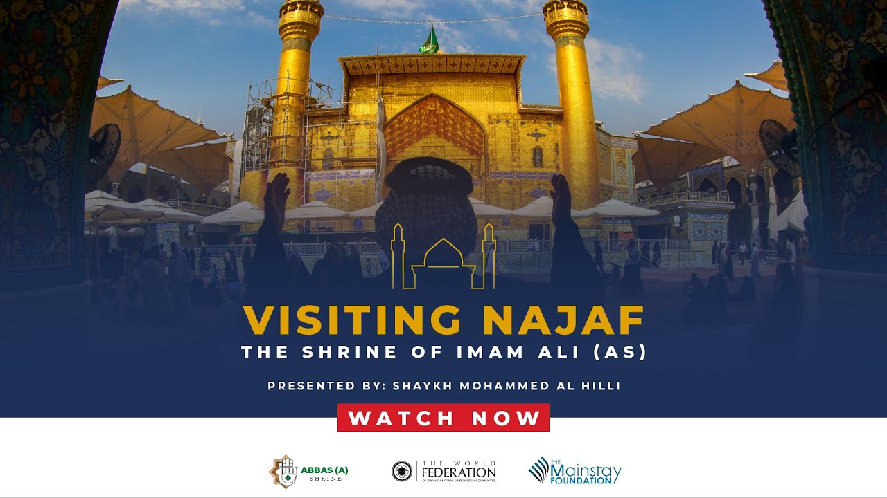 Visiting Najaf - The Shrine of Imam Ali (as) - The Full Documentary ...