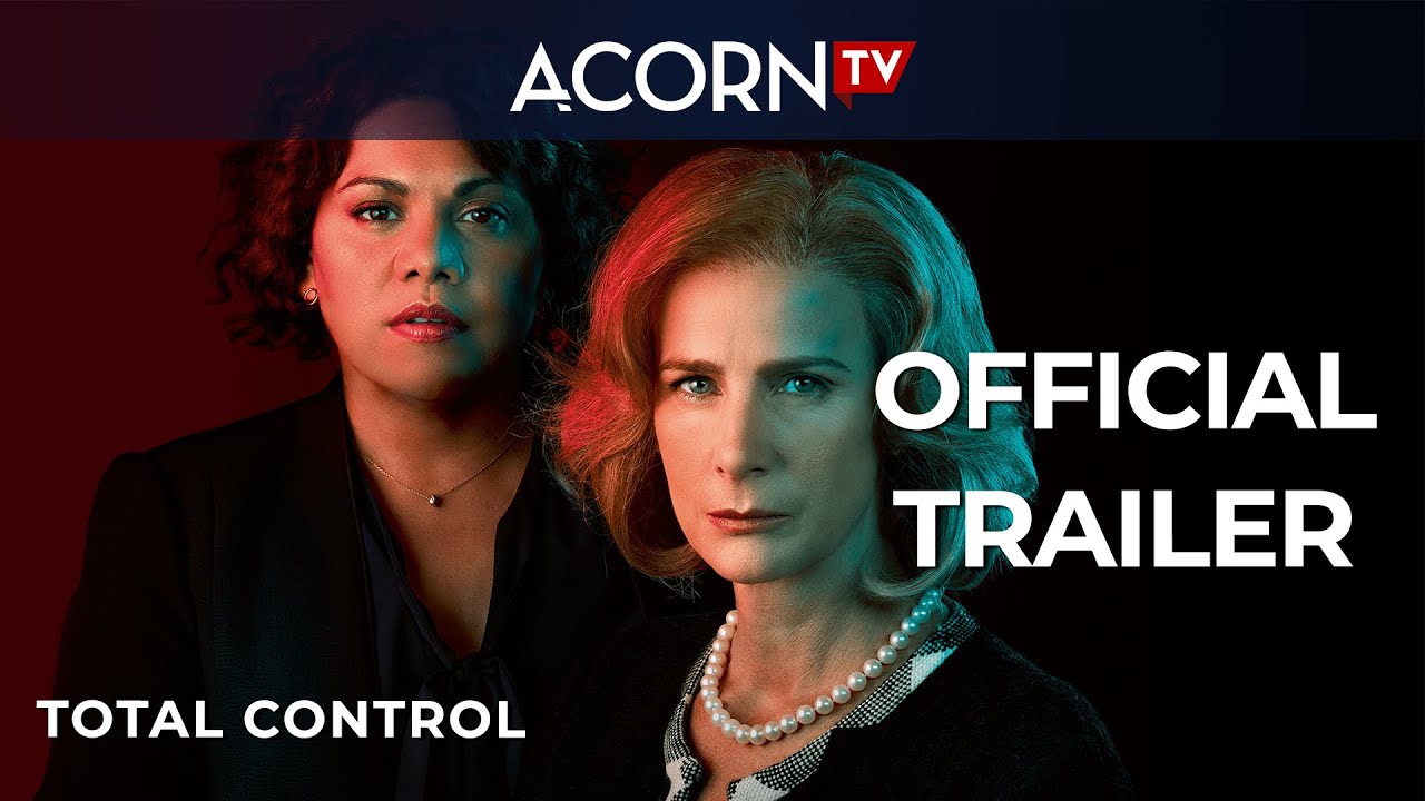 Acorn TV Exclusive | Total Control | Official Trailer - YouTube