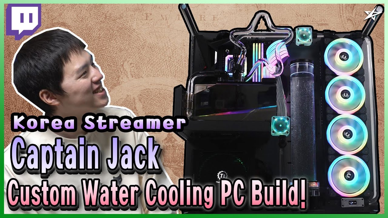 Korea Streamer Captain Jack Custom Water Cooling PC Build! (a former ...