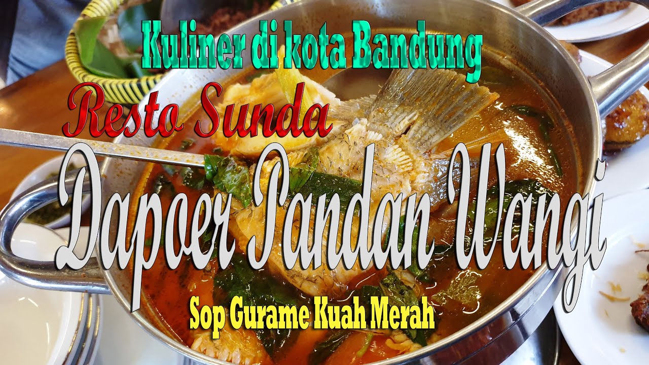 Resto Sunda Dapoer Pandan Wangi - Kulineran di kota Bandung. - YouTube