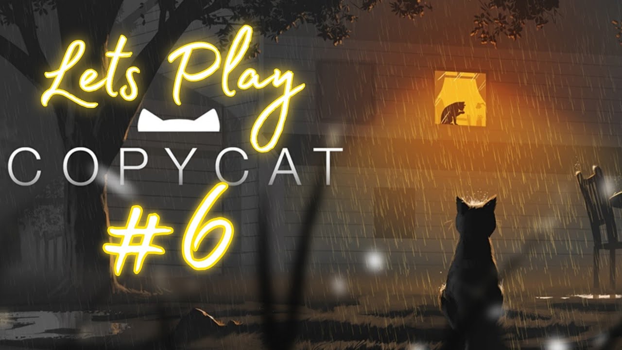 Let's Play: Copycat #6 / Dawn & Sunrise [Ende]🐈 - YouTube