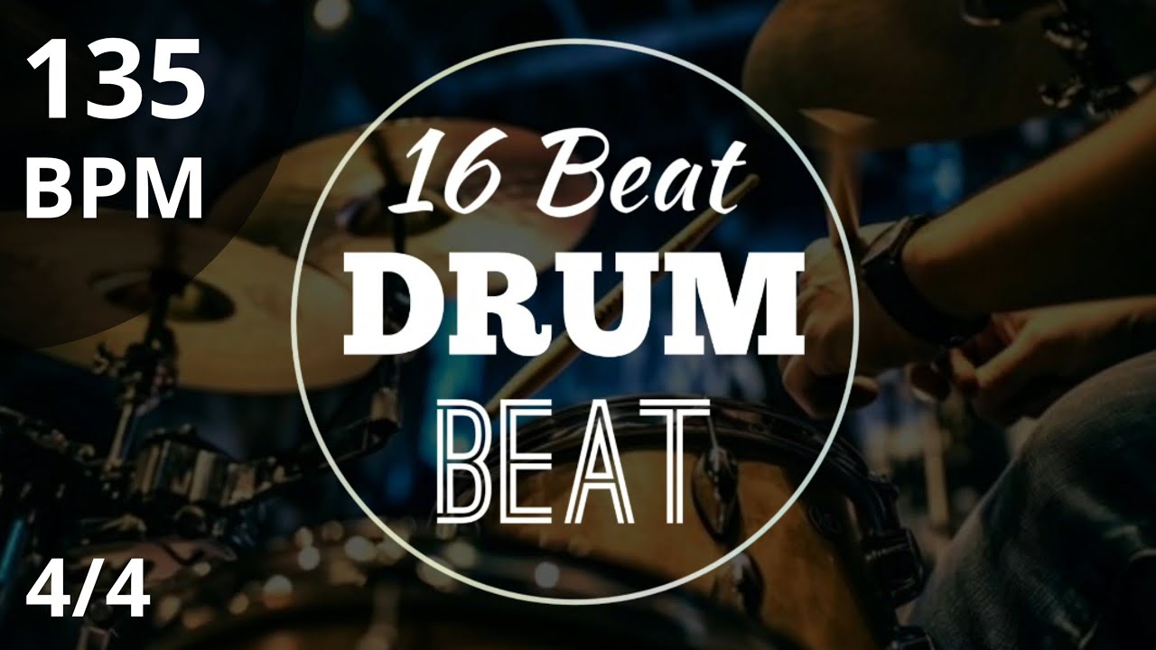 16 Beat Drum Beat | 135 BPM | 4/4 - YouTube