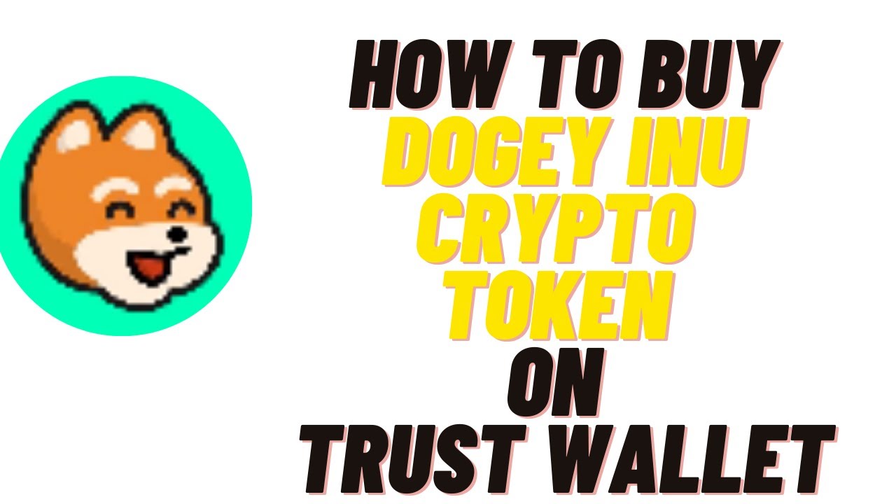how to buy dogey inu crypto token on trust wallet,how to buy dogey inu ...
