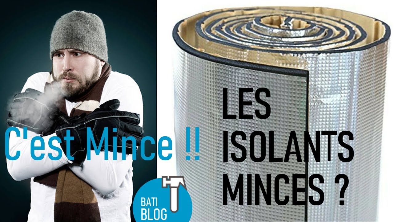 Les isolants minces ! C'est mince ! - YouTube
