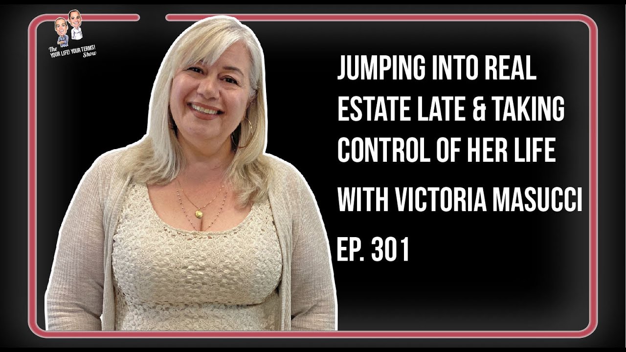 Victoria Masucci - Jumping into Real Estate Late & Taking Control of ...