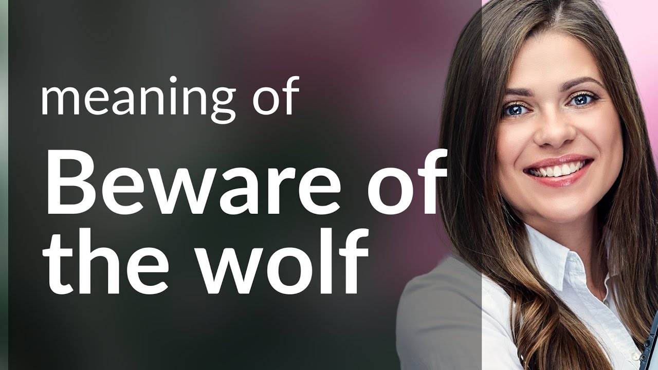 Beware the Wolf: Unraveling the Meaning Behind the Phrase - YouTube