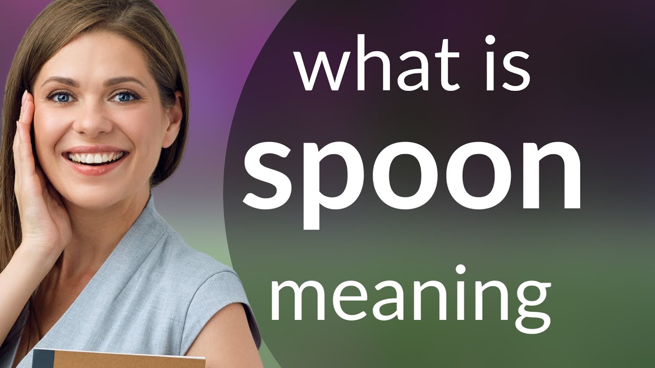 Spoon | what is SPOON definition - YouTube