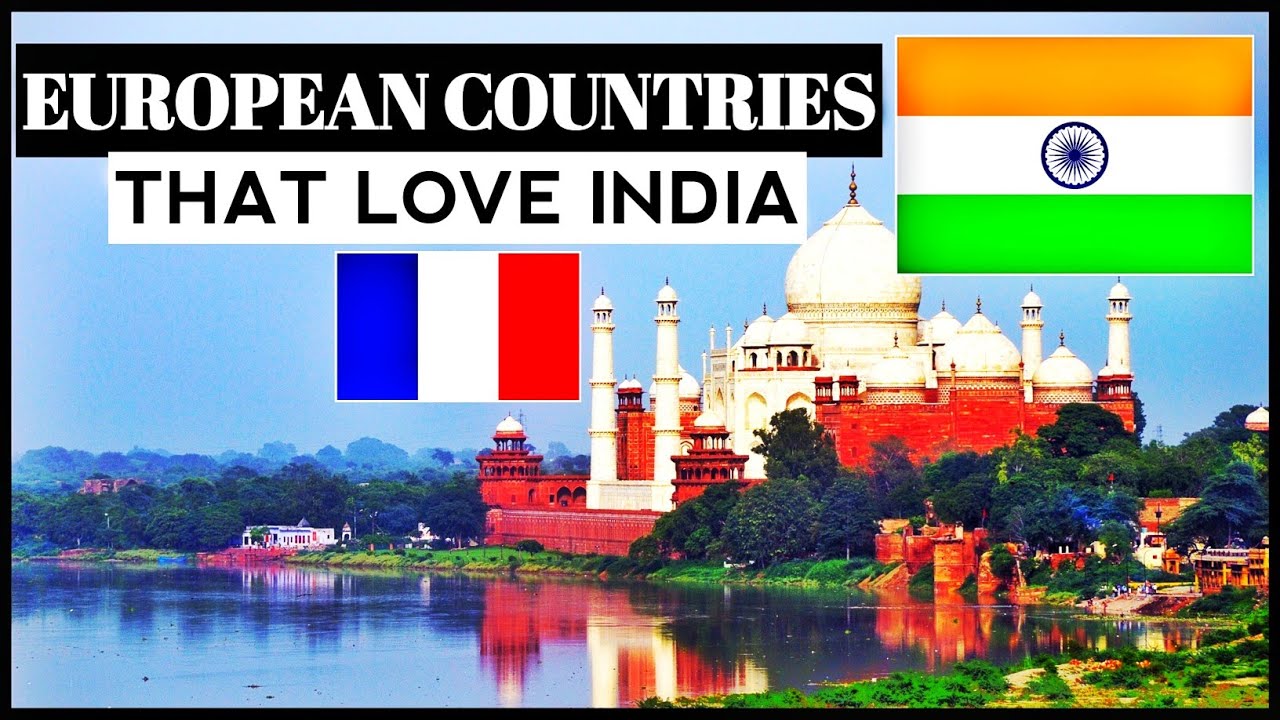 🇮🇳 Top 10 European Countries That Love & Support India 🇮🇳 - YouTube