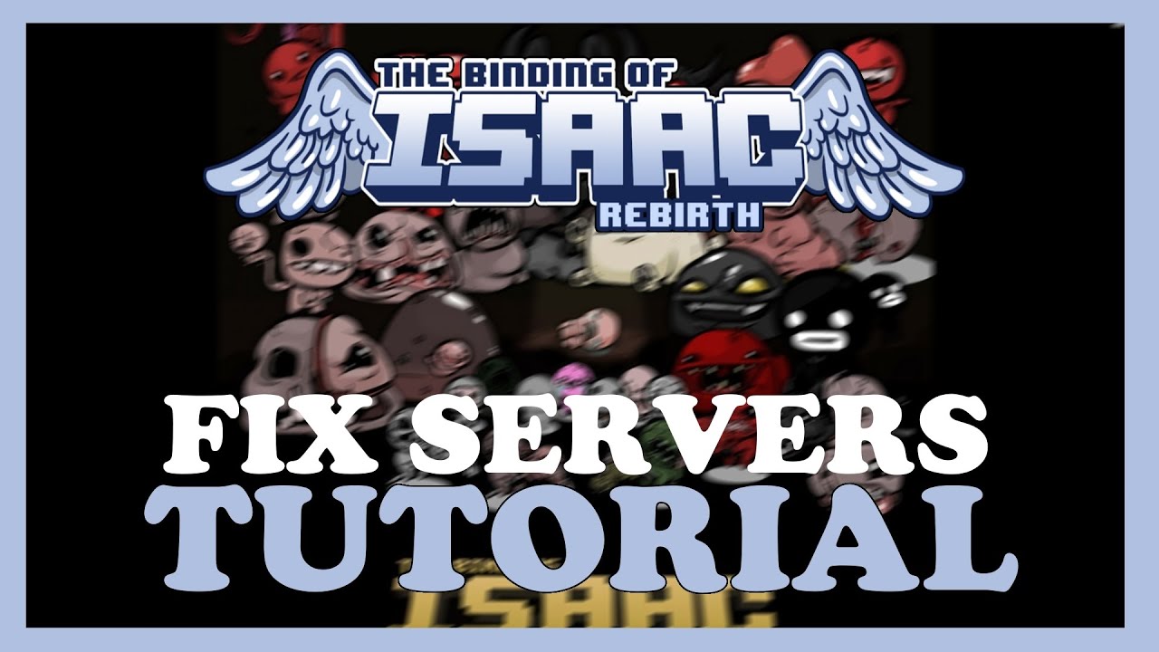 The Binding of Isaac – How to Fix Can't Connect to Server – Complete ...