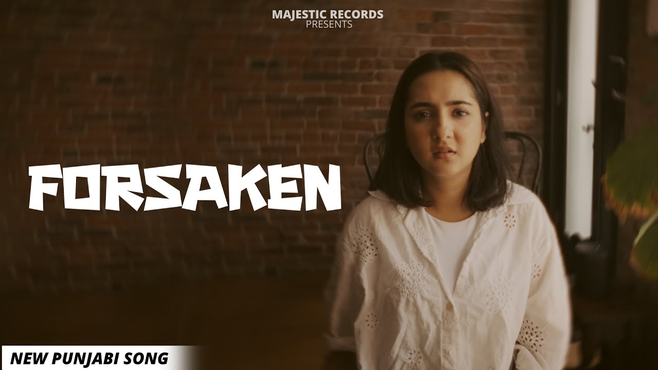 Forsaken (Official Music Video) Taran Brar | OG 604 | Majestic | Latest ...