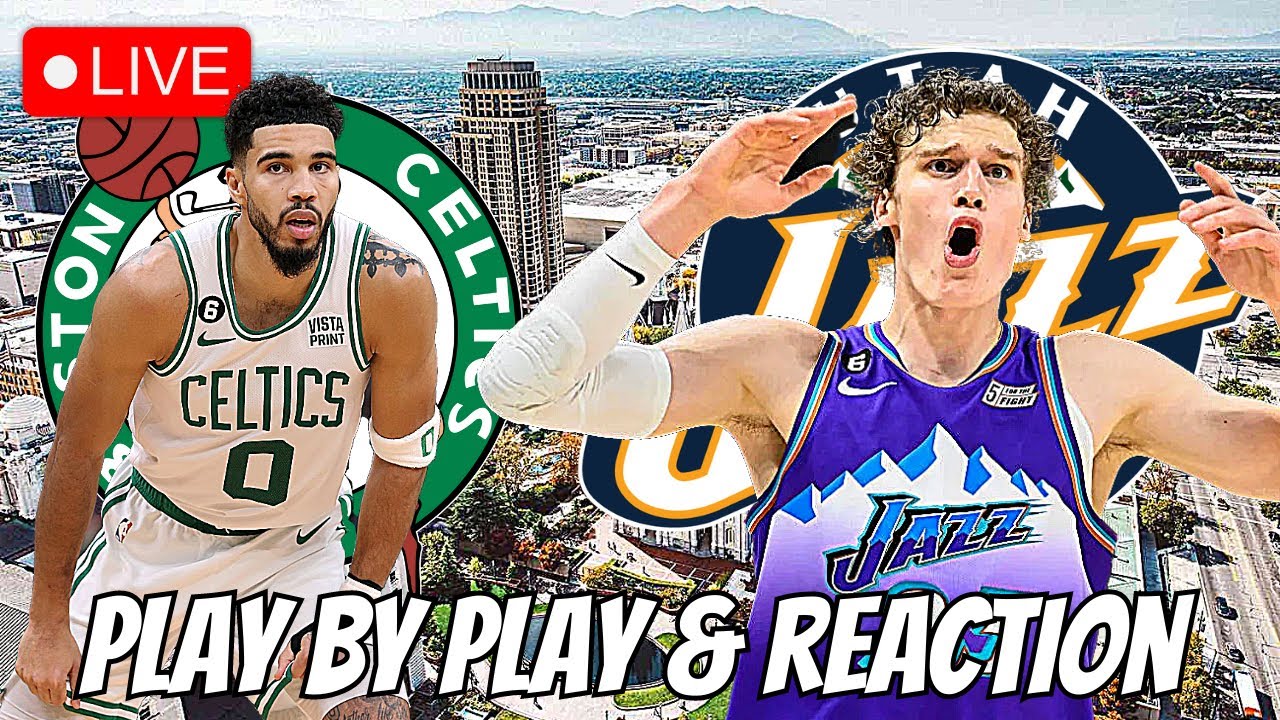 Boston Celtics vs Utah Jazz | Live Play by Play & Reaction | Celtics vs ...
