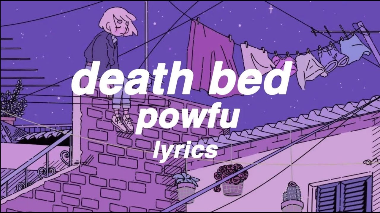 Death bed - Powfu (lyrics) - YouTube