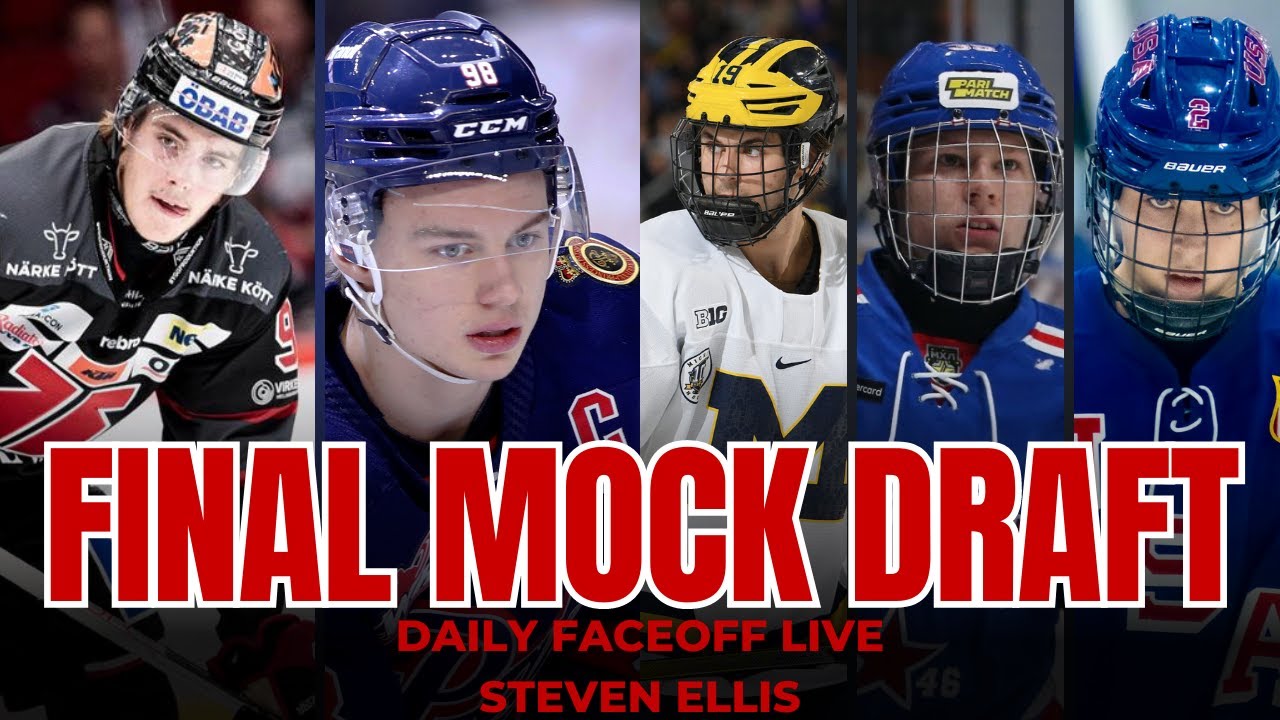 The FINAL NHL Mock Draft : Steven Ellis | Daily Faceoff Live - YouTube