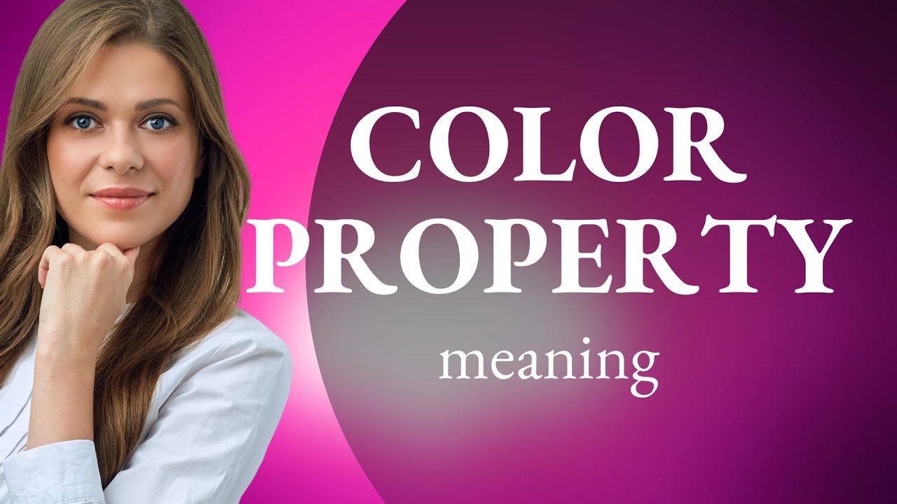 Color property • what is COLOR PROPERTY meaning - YouTube
