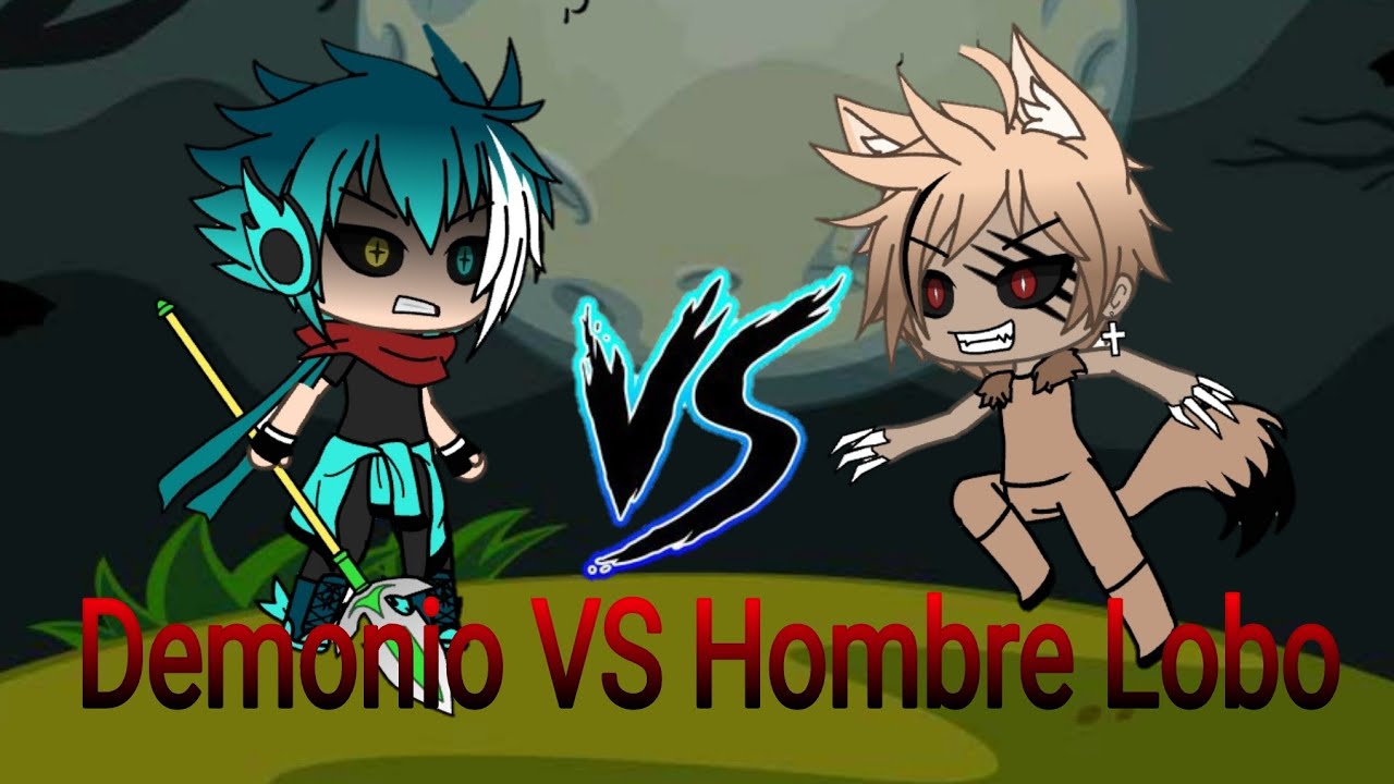 Demonios VS Hombre lobo. Capitulo 2 - YouTube