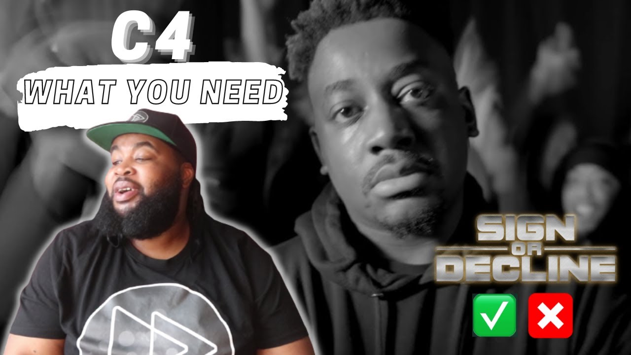 C4 - What You Need || Sign Or Decline - YouTube
