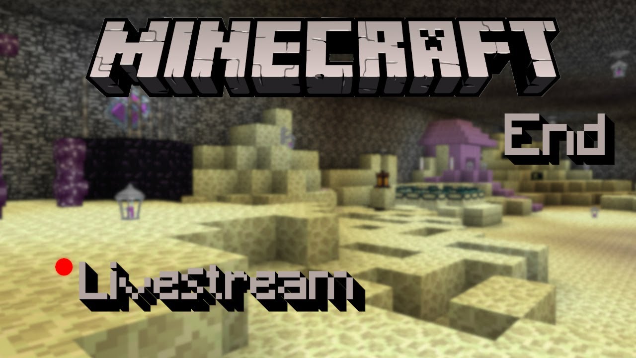 Minecraft End Livestream - YouTube