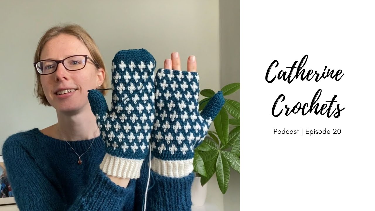 Catherine Crochets | Podcast 20 - keeping cosy with blankets, mittens ...